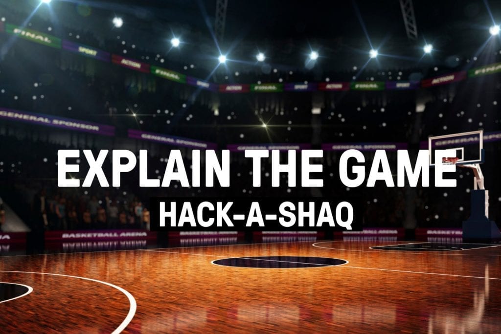 Explain the Game – Hack-a-Shaq — We Are Basket